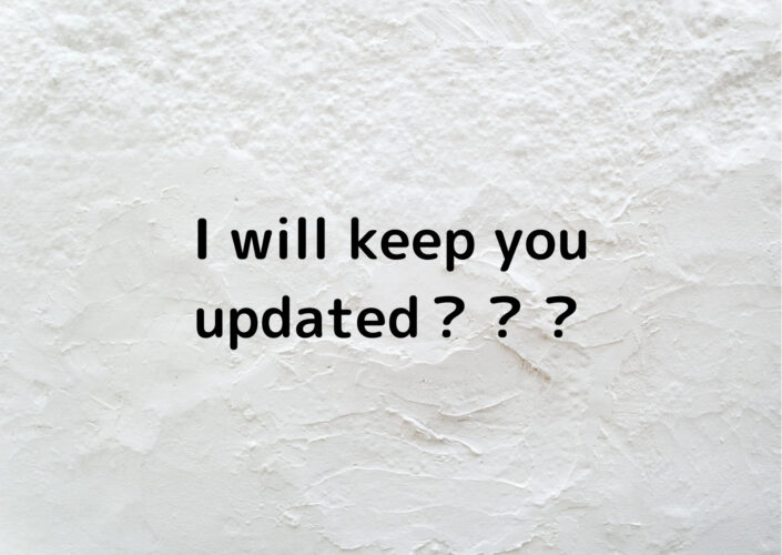 "I will keep you updated"の意味を解説。